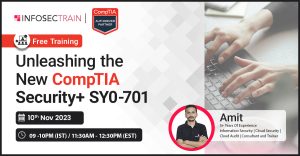 Unleashing the New CompTIA Security+ SY0-701 | InfosecTrain