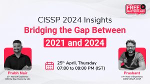 CISSP 2024 Insights: Bridging the Gap Between 2021 and 2024