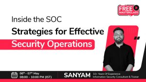 Inside the SOC: Strategies for Effective Security Operations