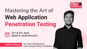 Mastering the Art of Web Application Penetration Testing