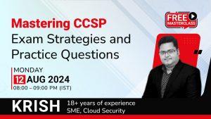 Mastering CCSP: Exam Strategies and Practice Questions