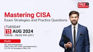 Mastering CISA: Exam Strategies and Practice Questions
