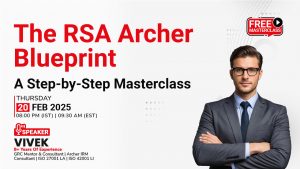 The RSA Archer Blueprint: A Step-by-Step Masterclass