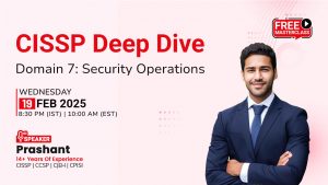 CISSP Deep DiveDomain 7: Security Operations