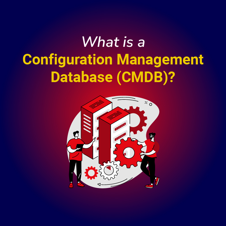 What is a Configuration Management Database (CMDB)?