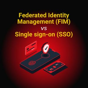 Federated Identity Management (FIM) vs Single Sign-On (SSO) - InfosecTrain