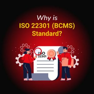 What is ISO 22301 (BCMS) Standard?